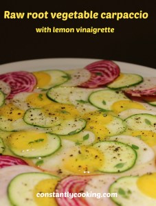Gorgeous raw vegetable carpaccio – Constantly Cooking with Paula Roy