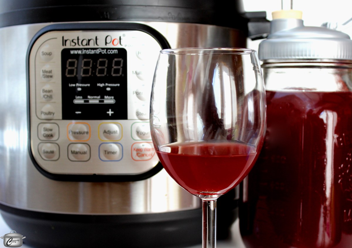 Make wine in an Instant Pot – Constantly Cooking with Paula Roy