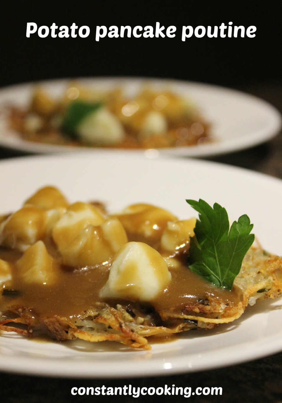Potato pancake poutine – Constantly Cooking with Paula Roy