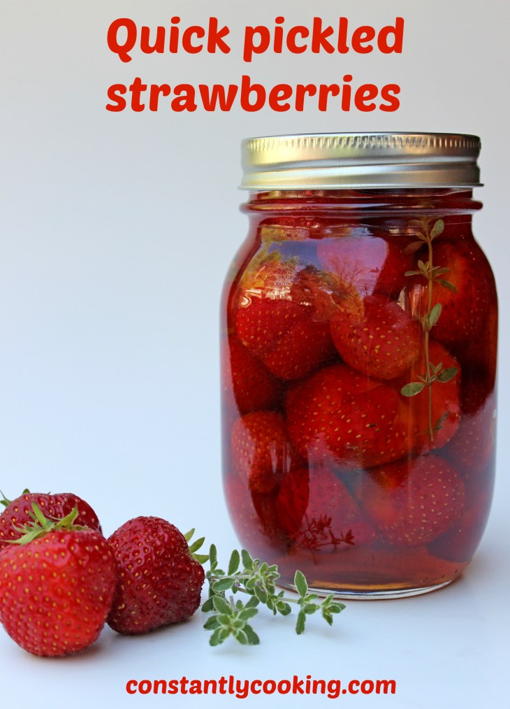 Quick pickled strawberries – Constantly Cooking with Paula Roy