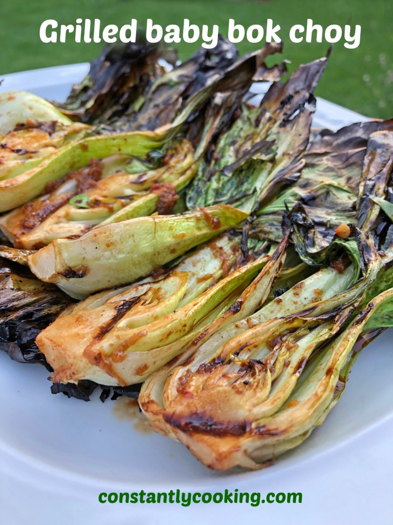 Grilled baby bok choy – Constantly Cooking with Paula Roy