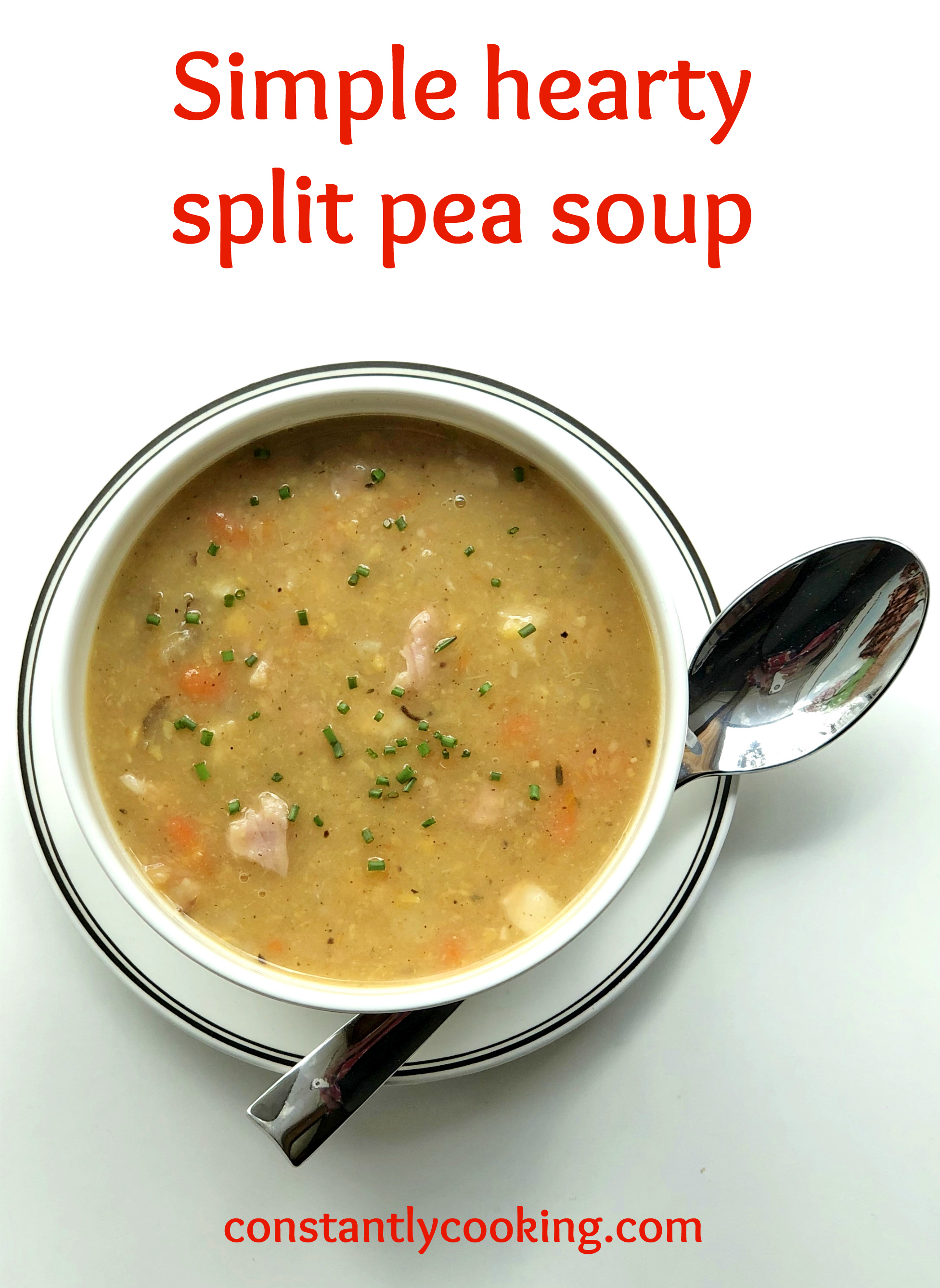 Simple hearty split pea soup – Constantly Cooking with Paula Roy