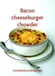 Bacon cheeseburger chowder – Constantly Cooking with Paula Roy