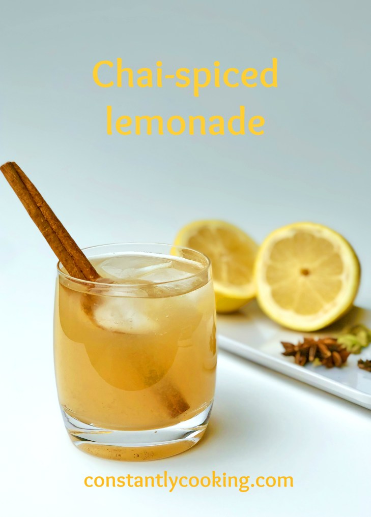 Chai spiced lemonade – Constantly Cooking with Paula Roy