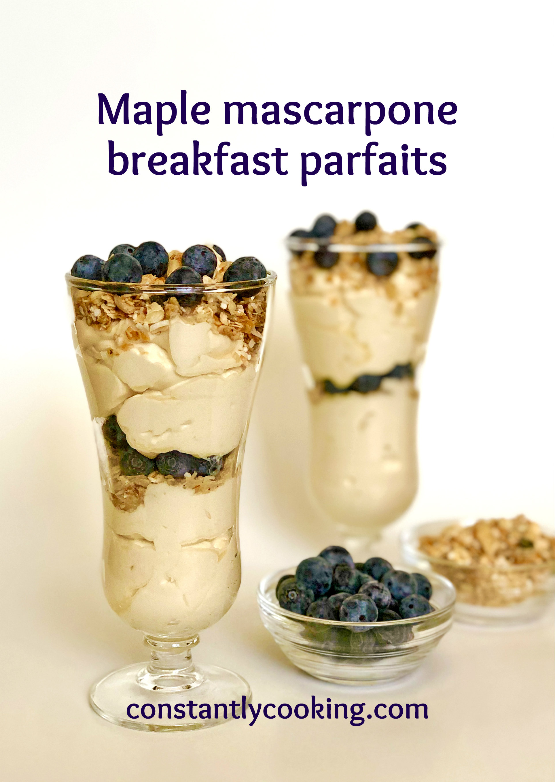 Maple mascarpone breakfast parfaits – Constantly Cooking with Paula Roy