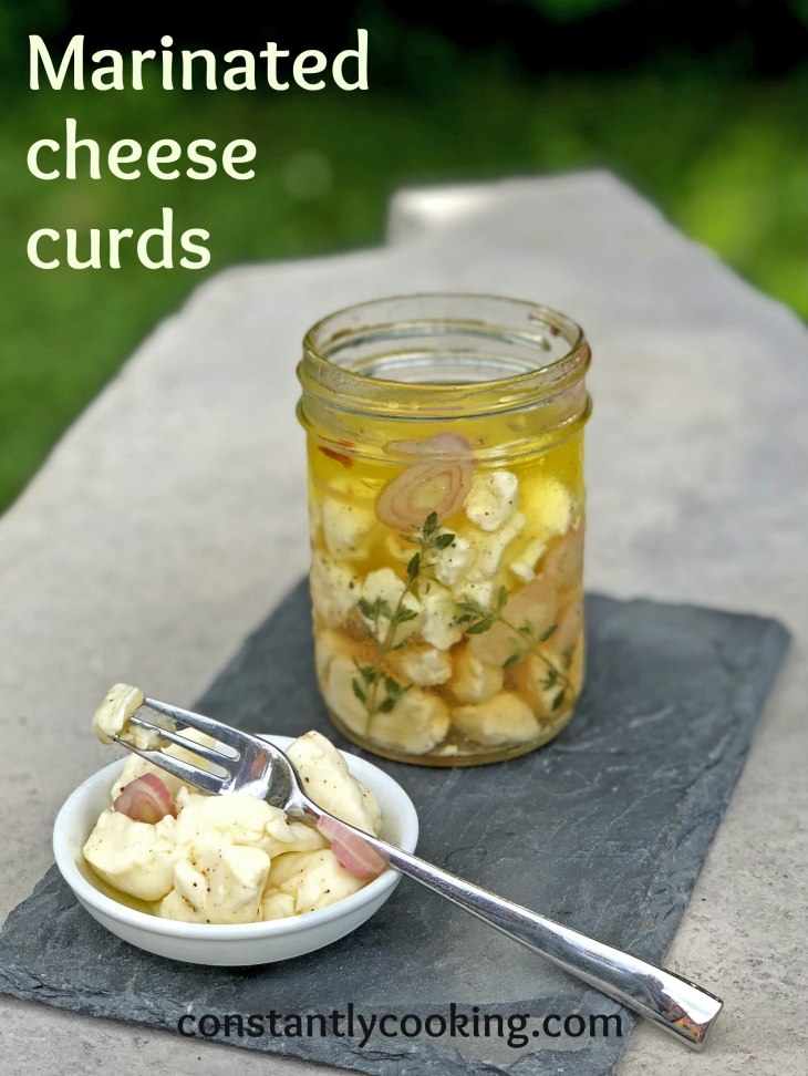 Marinated cheese curds – Constantly Cooking with Paula Roy