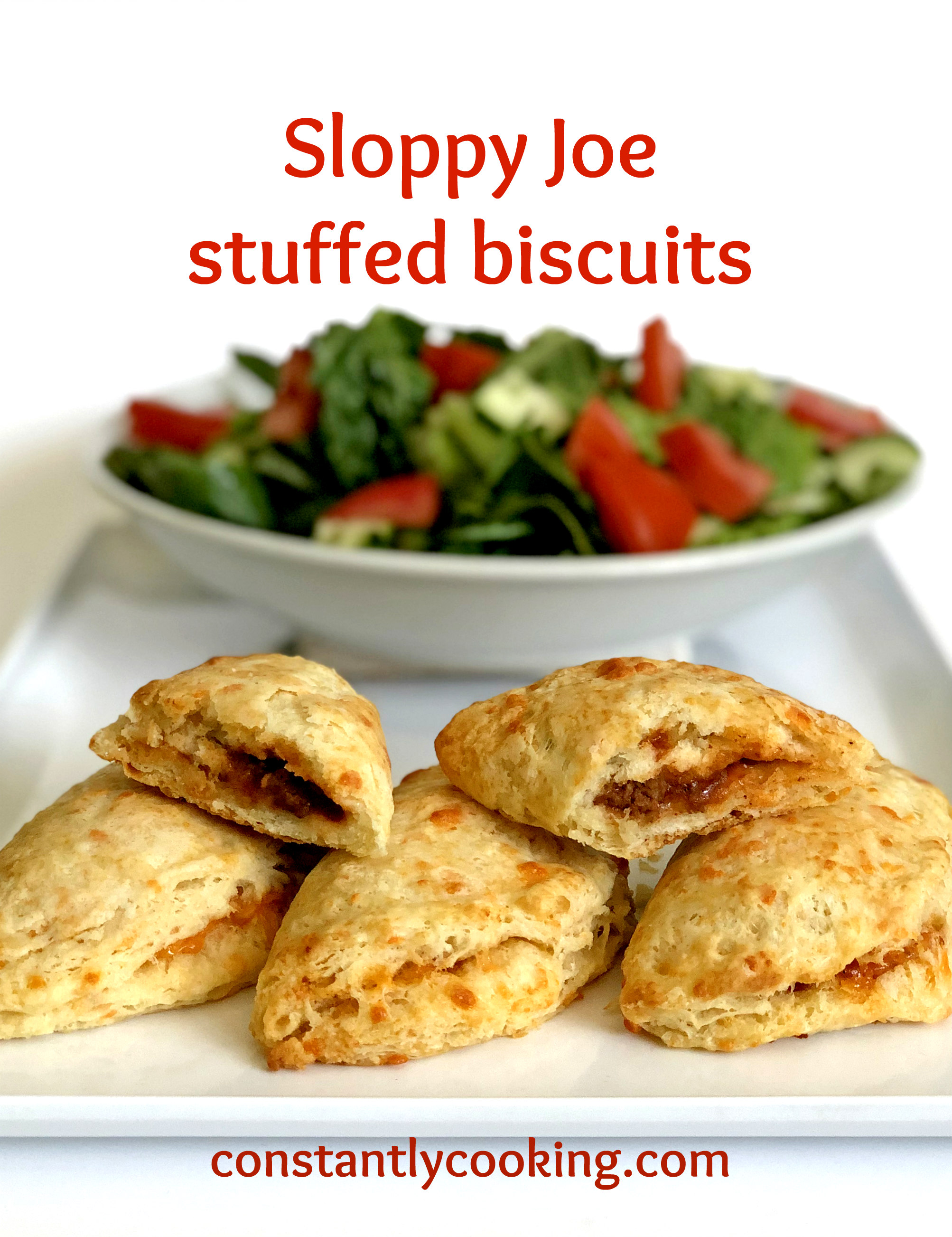 Sloppy Joe stuffed biscuits – Constantly Cooking with Paula Roy