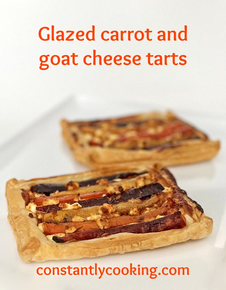 Glazed carrot and goat cheese tarts – Constantly Cooking with Paula Roy