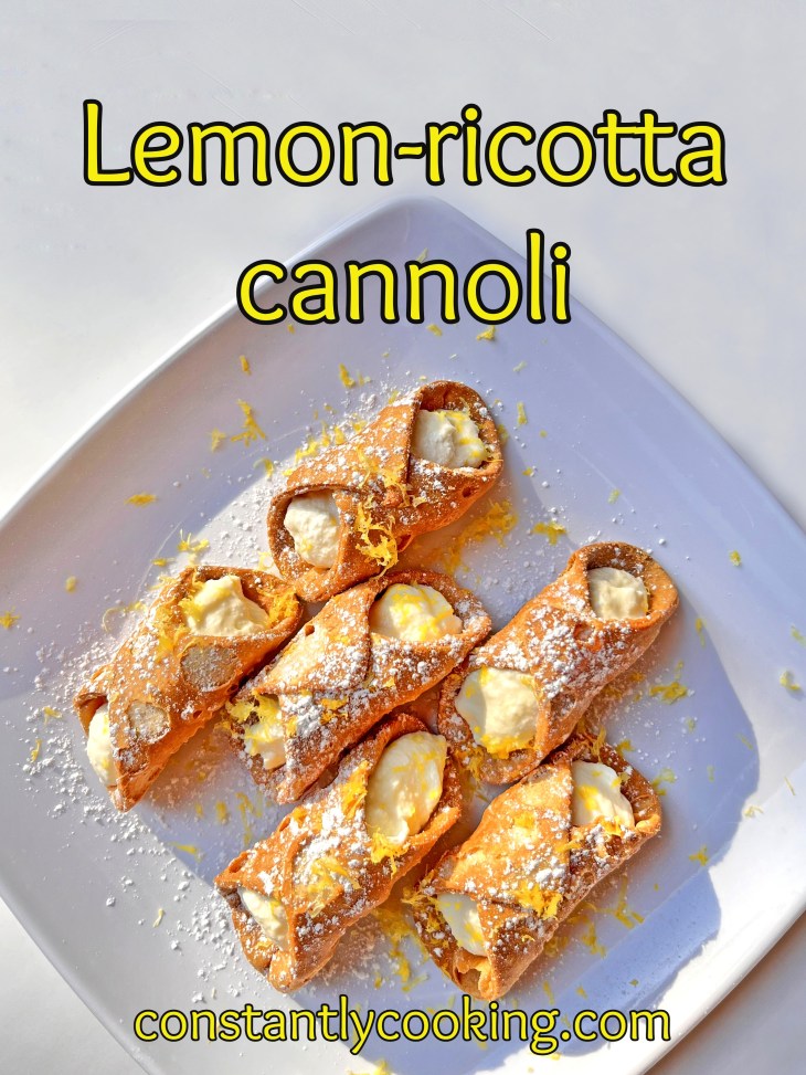 Lemon-ricotta cannoli – Constantly Cooking with Paula Roy