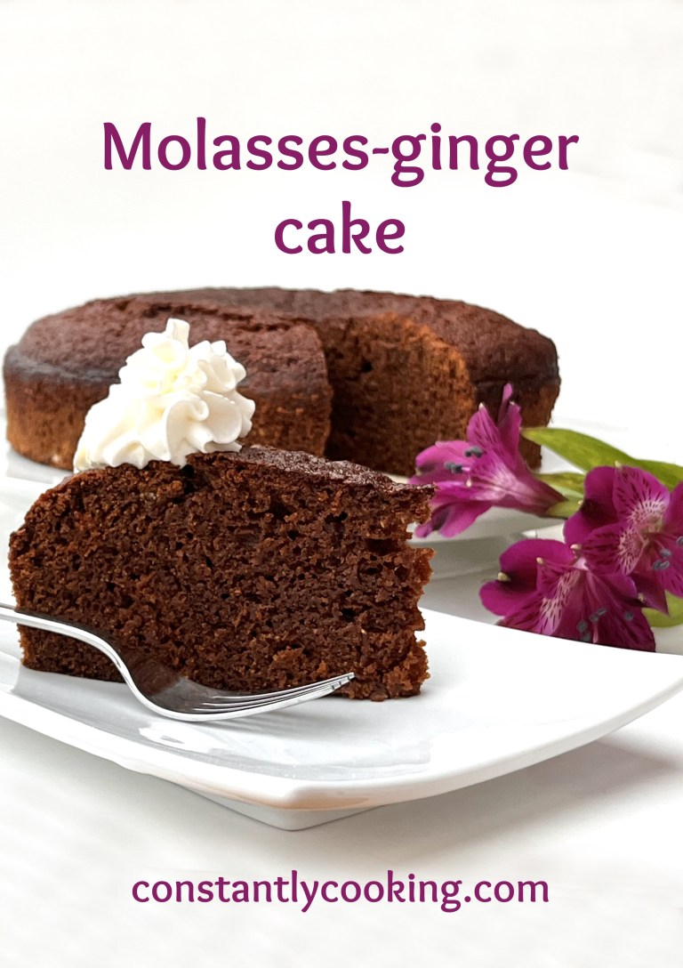 Molasses-ginger cake – Constantly Cooking with Paula Roy
