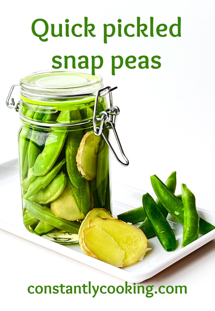 Quick pickled snap peas – Constantly Cooking with Paula Roy